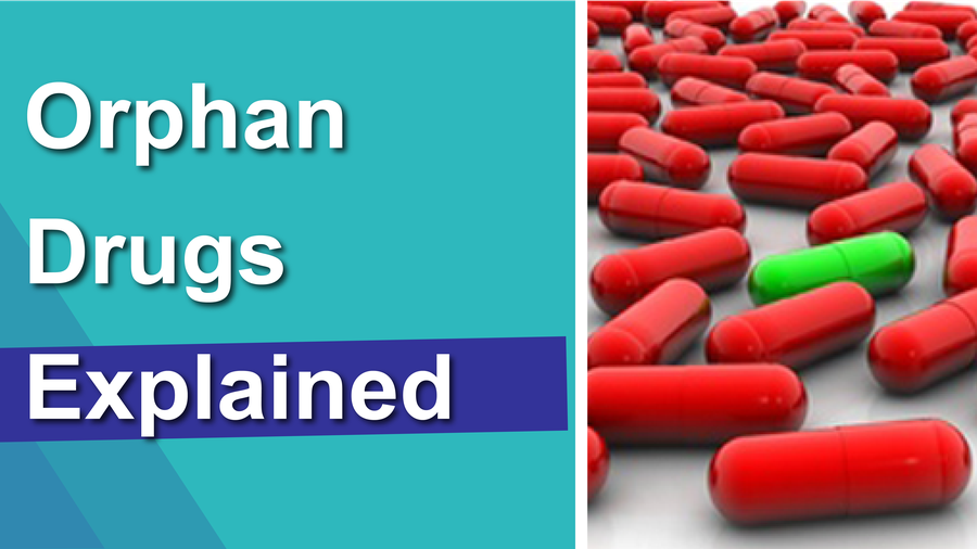 Orphan Drugs Explained