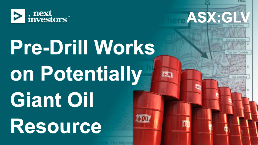 GLV Commence Pre-Drill Work on Potentially Giant Oil Resource
