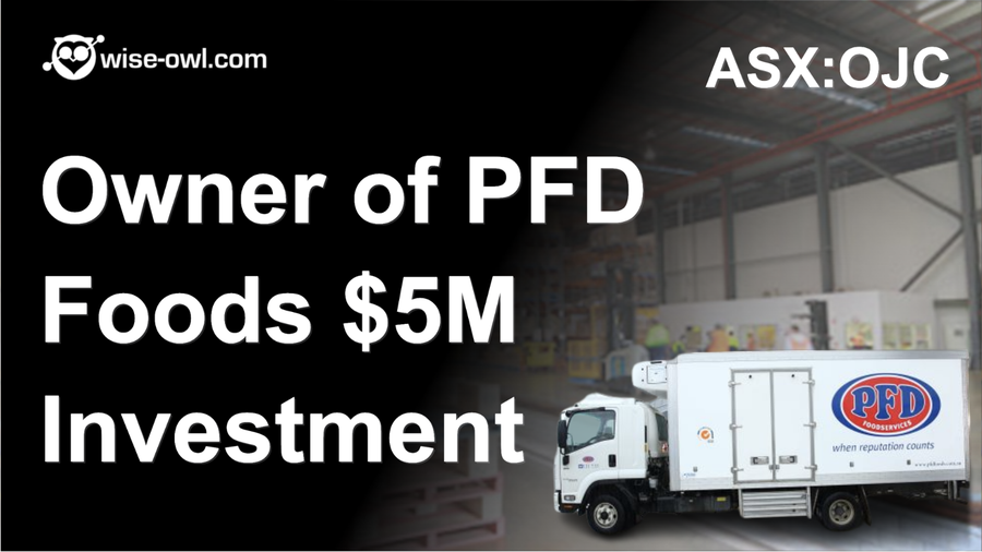 PFD Foods’ owner Invests $5M into OJC